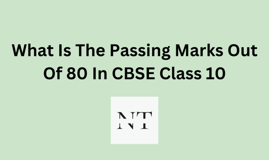What Is The Passing Marks Out Of 80 In CBSE Class 10 What Is The Passing Marks Out Of 80 In CBSE Class 10